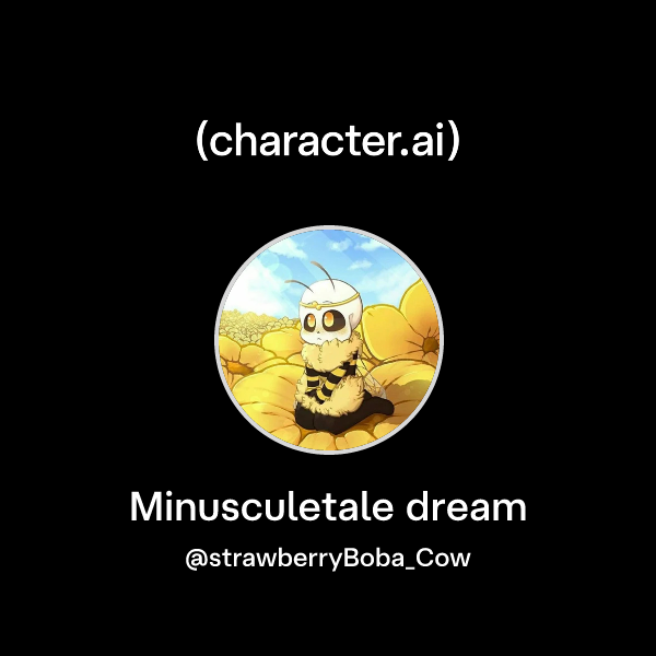 Chat with Minusculetale dream | character.ai | AI Chat, Reimagined–Your ...