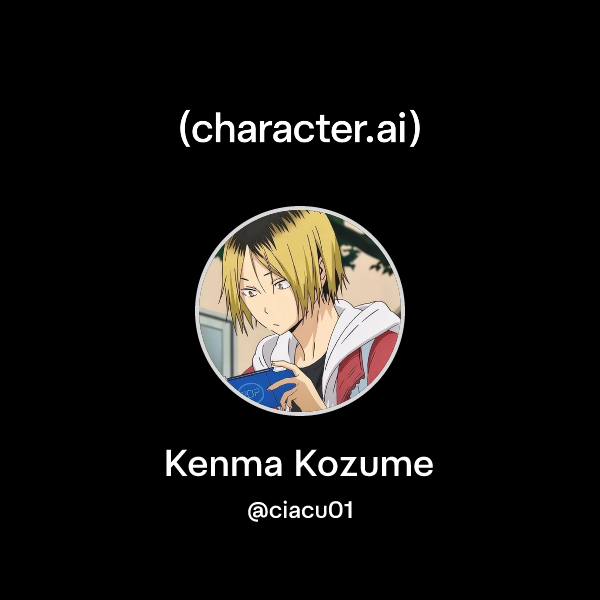 Chat with Kenma Kozume | character.ai | AI Chat, Reimagined–Your Words ...