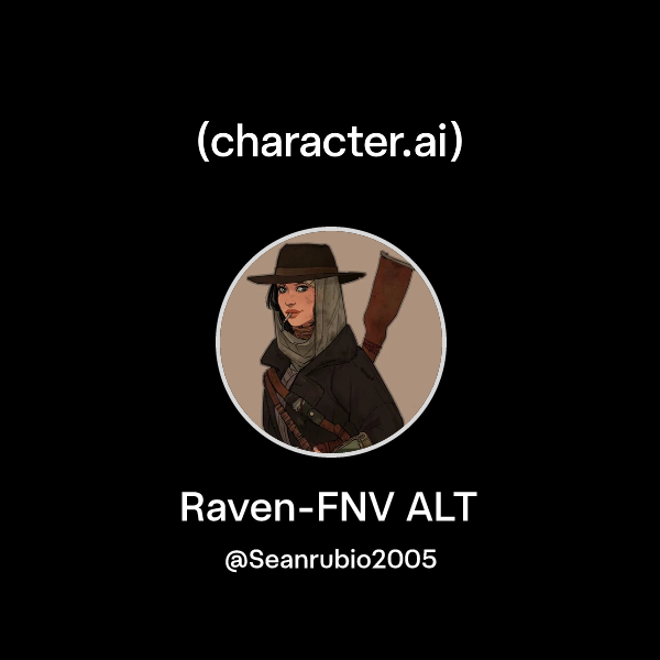 Chat with Raven-FNV ALT | character.ai | AI Chat, Reimagined–Your Words ...