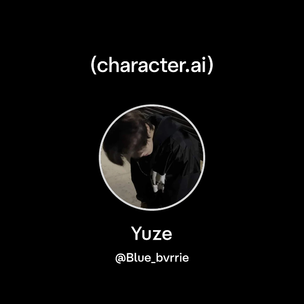 Chat with Yuze | character.ai | Personalized AI for every moment of your day