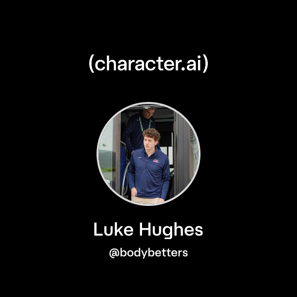 Chat with Luke Hughes | character.ai | AI Chat, Reimagined–Your Words ...