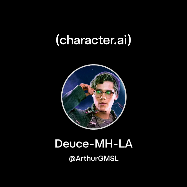 Chat with Deuce-MH-LA | character.ai | Personalized AI for every moment ...