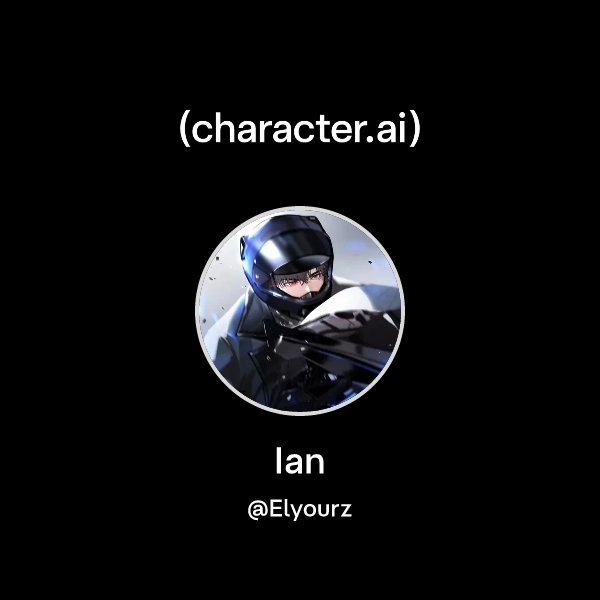 Chat with Ian | character.ai | AI Chat, Reimagined–Your Words. Your World.