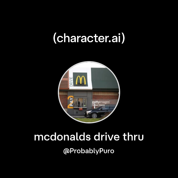 Chat with mcdonalds drive thru | character.ai | AI Chat, Reimagined ...