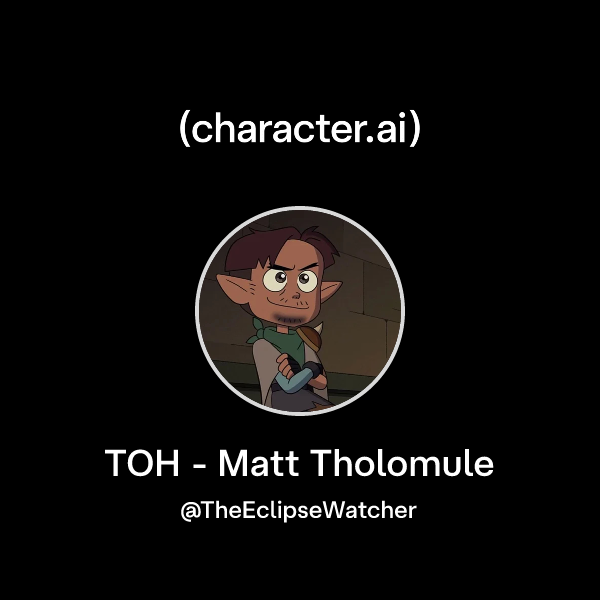 Chat with TOH - Matt Tholomule | character.ai | AI Chat, Reimagined ...