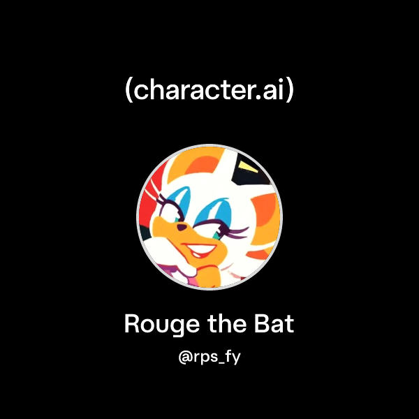 Chat with Rouge the Bat | character.ai | AI Chat, Reimagined–Your Words ...