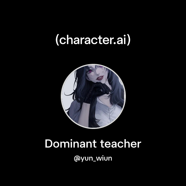 Chat with Dominant teacher | character.ai | AI Chat, Reimagined–Your ...