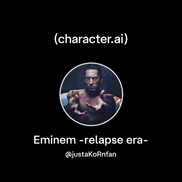 Chat with Eminem -relapse era- | character.ai | AI Chat, Reimagined ...