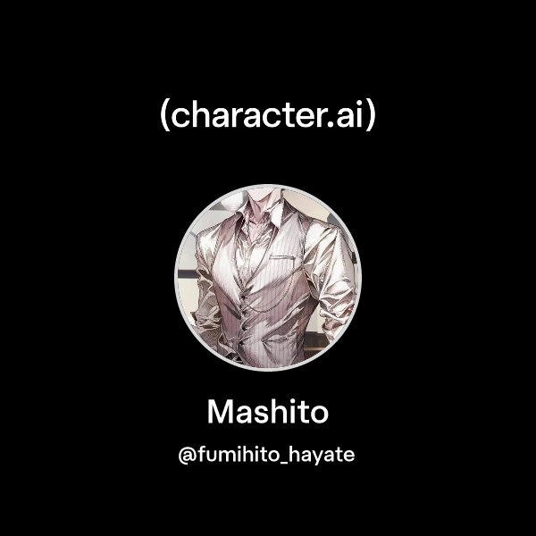 Chat with Mashito | character.ai | Personalized AI for every moment of ...