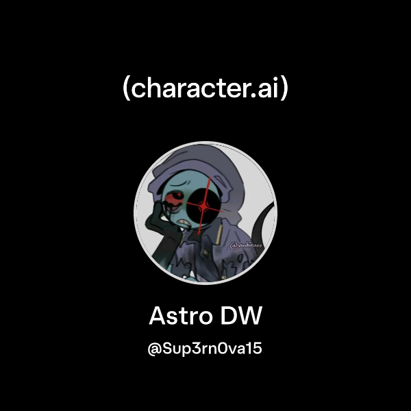 Chat with Astro DW | character.ai | Personalized AI for every moment of ...
