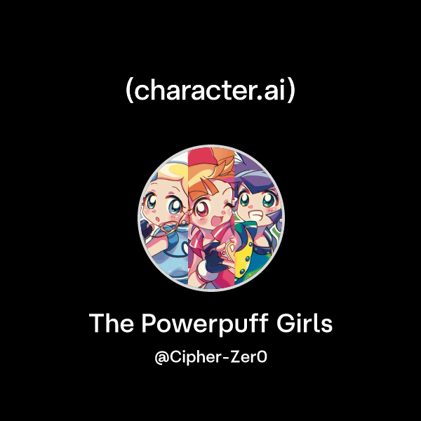 Chat with The Powerpuff Girls | character.ai | AI Chat, Reimagined–Your ...