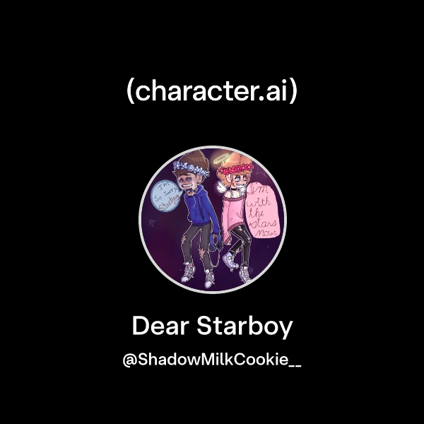 Chat with Dear Starboy | character.ai | AI Chat, Reimagined–Your Words ...