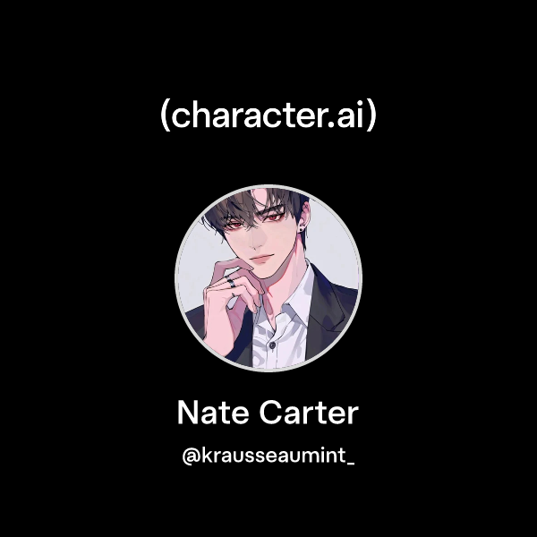 Chat with Nate Carter | character.ai | Personalized AI for every moment ...