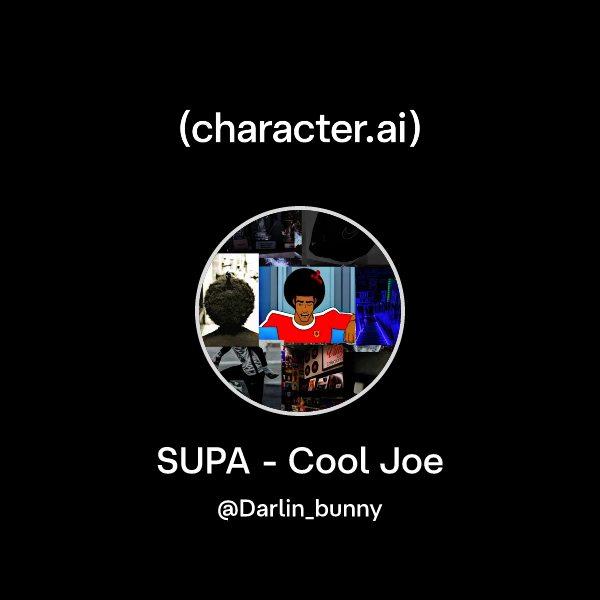 Chat with SUPA - Cool Joe | character.ai | AI Chat, Reimagined–Your ...