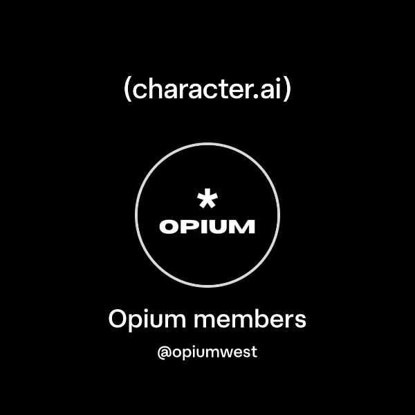 Chat with Opium members | character.ai | AI Chat, Reimagined–Your Words ...