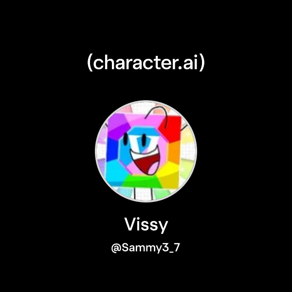 Chat with Vissy | character.ai | Personalized AI for every moment of ...