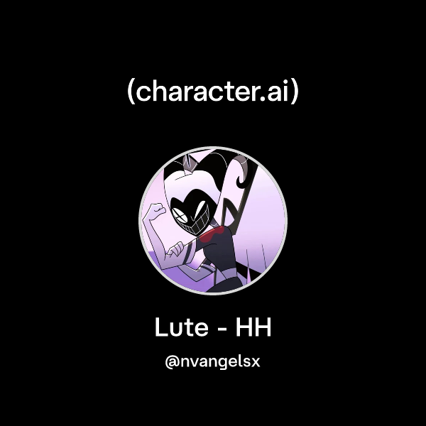 Chat with Lute - HH | character.ai | AI Chat, Reimagined–Your Words ...