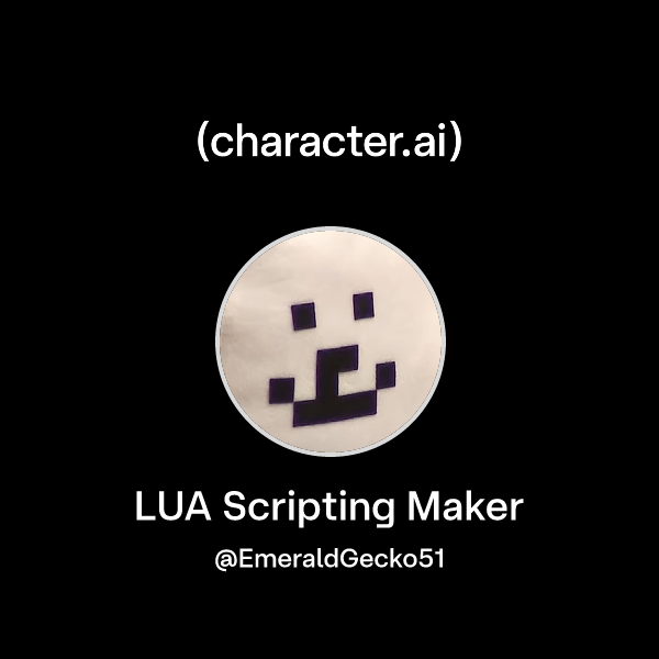 Chat with LUA Scripting Maker | character.ai | AI Chat, Reimagined–Your Words. Your World.