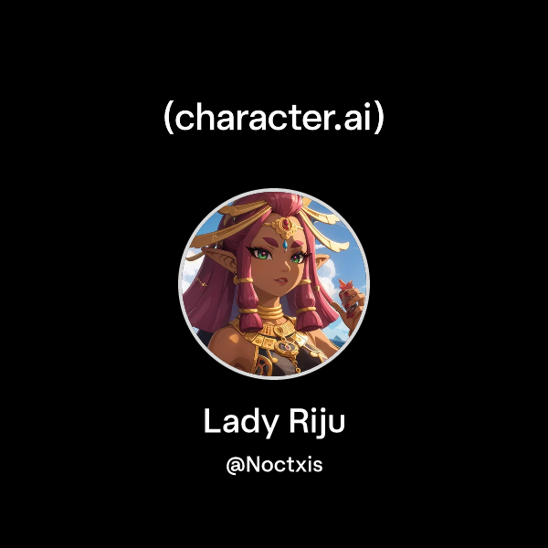 Chat with Lady Riju | character.ai | Personalized AI for every moment ...