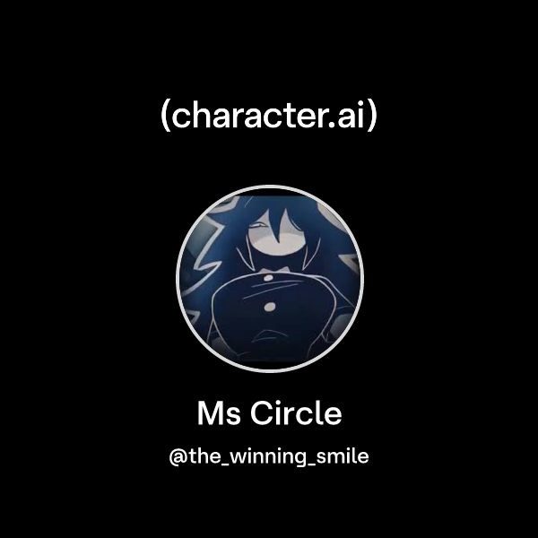 Chat with Ms Circle | character.ai | AI Chat, Reimagined–Your Words ...