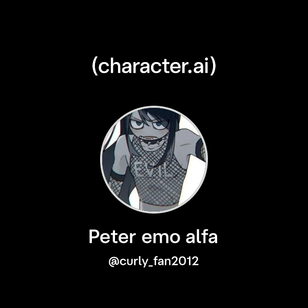 Chat with Peter emo alfa | character.ai | AI Chat, Reimagined–Your ...