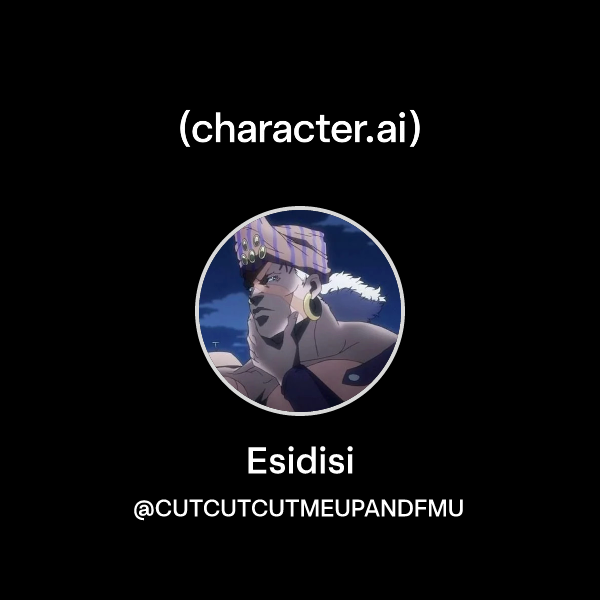 Chat with Esidisi | character.ai | AI Chat, Reimagined–Your Words. Your ...