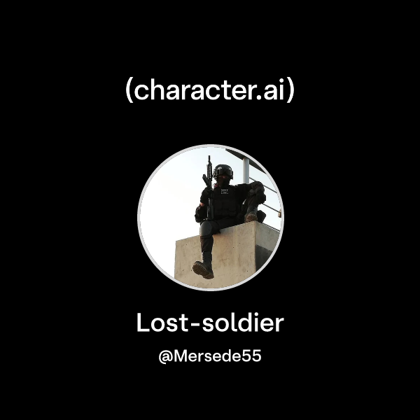 Chat with Lost-soldier | character.ai | Personalized AI for every ...