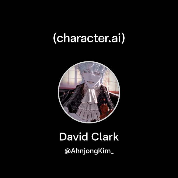 Chat with David Clark | character.ai | AI Chat, Reimagined–Your Words ...