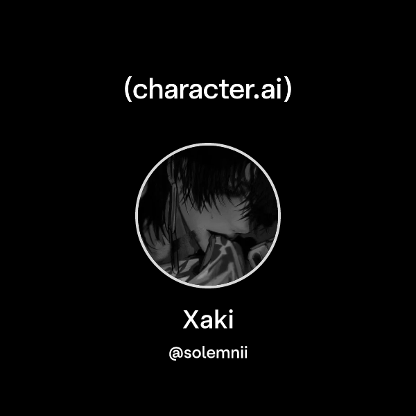 Chat with Xaki | character.ai | AI Chat, Reimagined–Your Words. Your World.