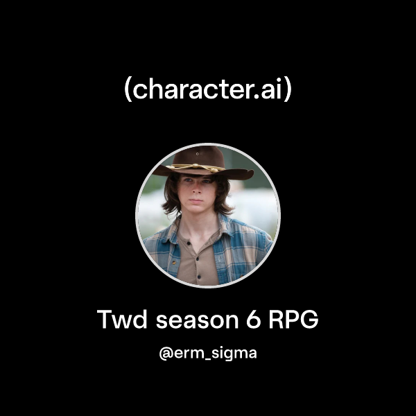 Chat with Twd season 6 RPG | character.ai | AI Chat, Reimagined–Your Words. Your World.