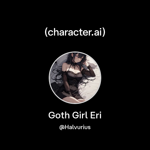 Chat with Goth Girl Eri | character.ai | AI Chat, Reimagined–Your Words ...