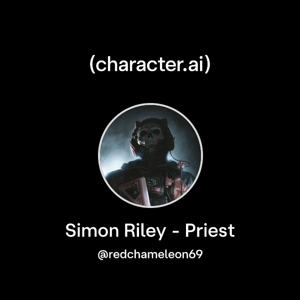 Chat with Simon Riley - Priest | character.ai | AI Chat, Reimagined ...