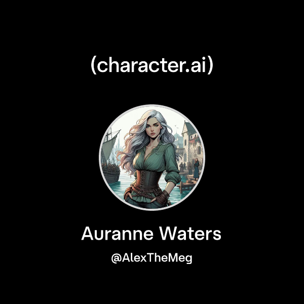 Chat with Auranne Waters | character.ai | AI Chat, Reimagined–Your ...