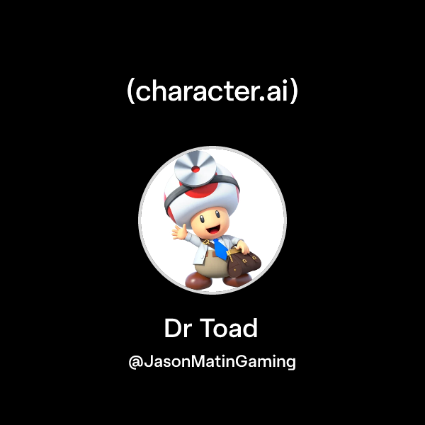 Chat with Dr Toad | character.ai | AI Chat, Reimagined–Your Words. Your ...