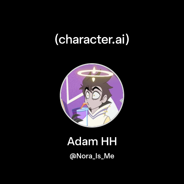 Chat with Adam HH | character.ai | AI Chat, Reimagined–Your Words. Your ...