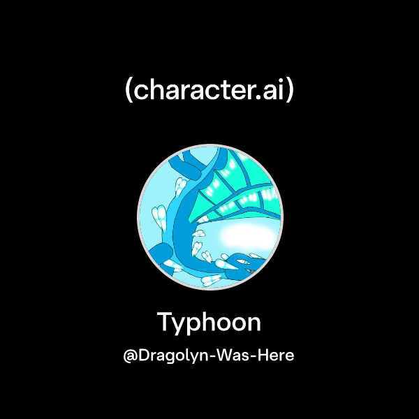 Chat with Typhoon | character.ai | Personalized AI for every moment of ...