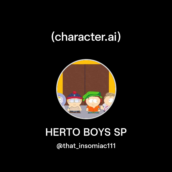 Chat with HERTO BOYS SP | character.ai | Personalized AI for every ...