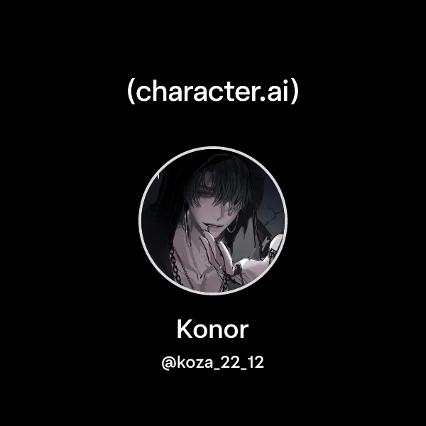 Chat with Konor | character.ai | Personalized AI for every moment of ...