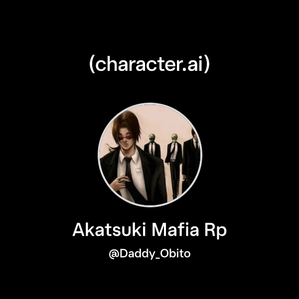 Chat with Akatsuki Mafia Rp | character.ai | AI Chat, Reimagined–Your ...