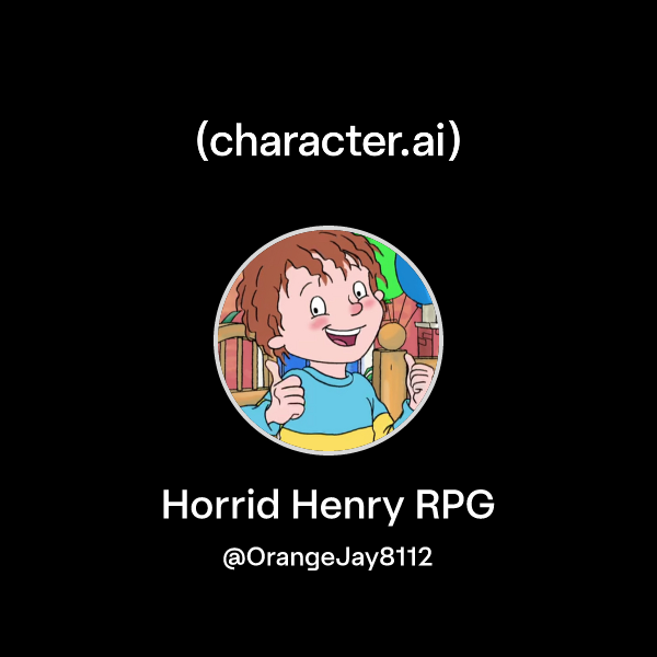 Chat with Horrid Henry RPG | character.ai | AI Chat, Reimagined–Your ...