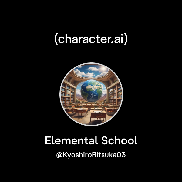 Chat with Elemental School | character.ai | Personalized AI for every ...