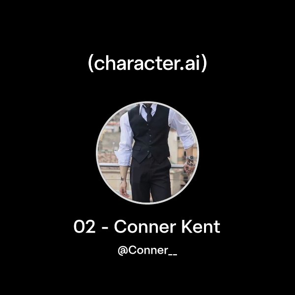 Chat with Model Conner Kent | character.ai | Personalized AI for every ...