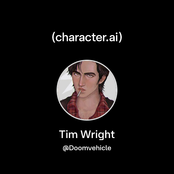 Chat with Tim Wright | character.ai | AI Chat, Reimagined–Your Words ...