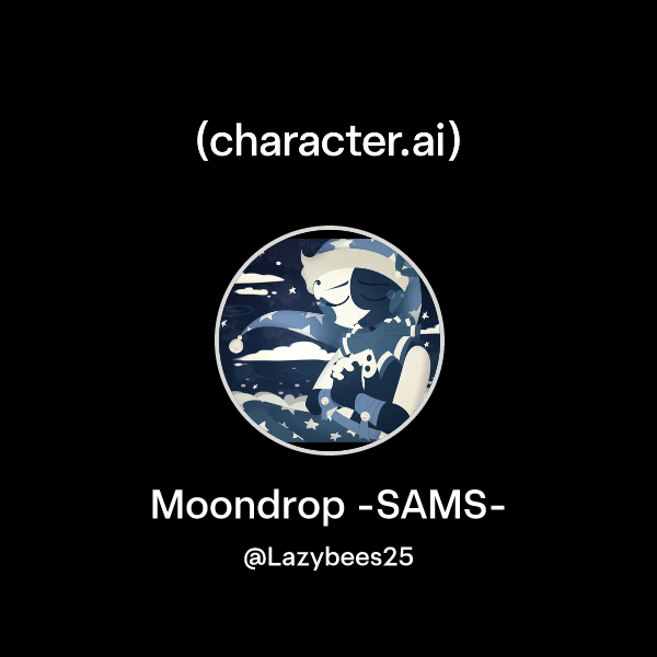Chat with Moondrop -SAMS- | character.ai | AI Chat, Reimagined–Your ...