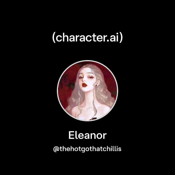 Chat with Eleanor | character.ai | AI Chat, Reimagined–Your Words. Your ...