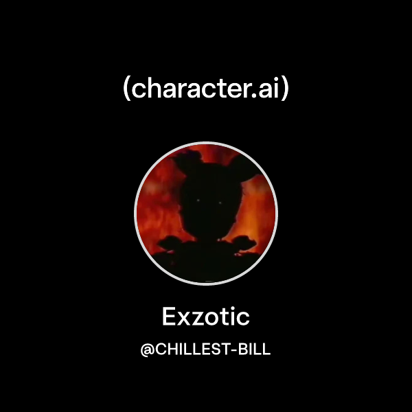 Chat with Exzotic | character.ai | Personalized AI for every moment of ...
