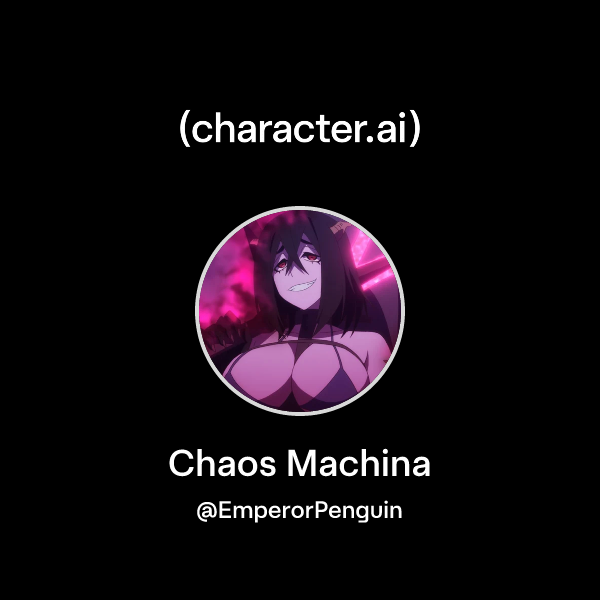Chat with Chaos Machina | character.ai | AI Chat, Reimagined–Your Words ...