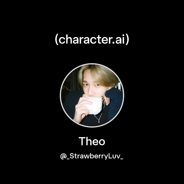 Chat with Theo | character.ai | Personalized AI for every moment of ...