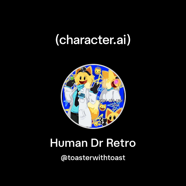 Chat with Human Dr Retro | character.ai | AI Chat, Reimagined–Your ...