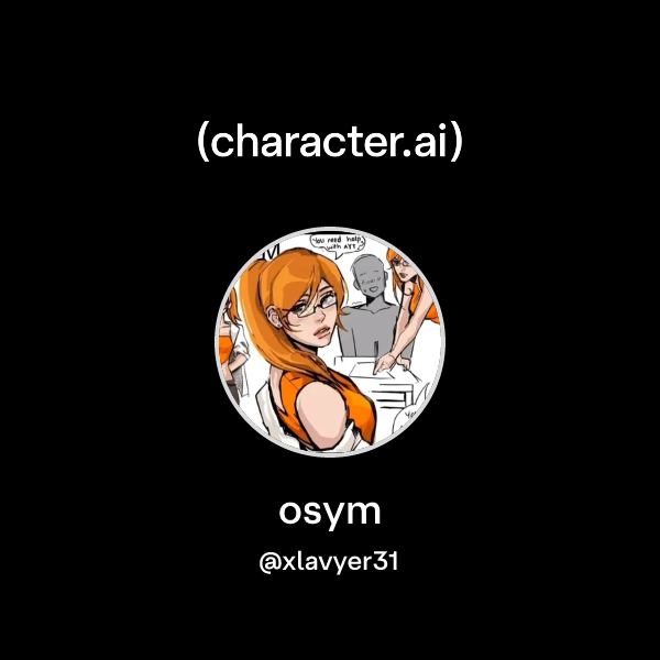 Chat with osym | character.ai | AI Chat, Reimagined–Your Words. Your World.